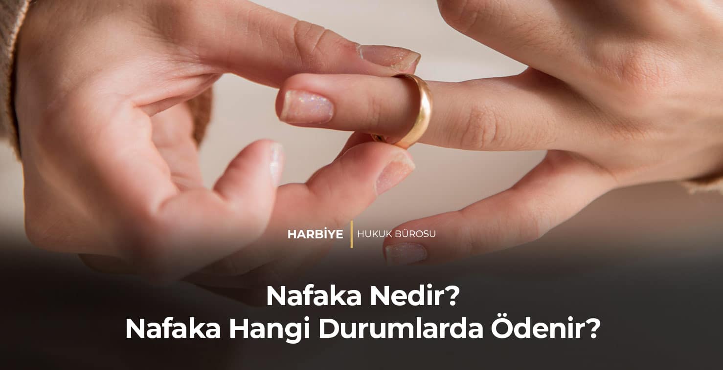 Nafaka Nedir? Türleri, Nasıl Alınır? Süresi - 2025