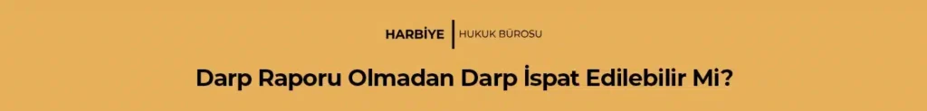 Darp Raporu Nedir? Darp Raporu Nasıl Alınır? - 2024